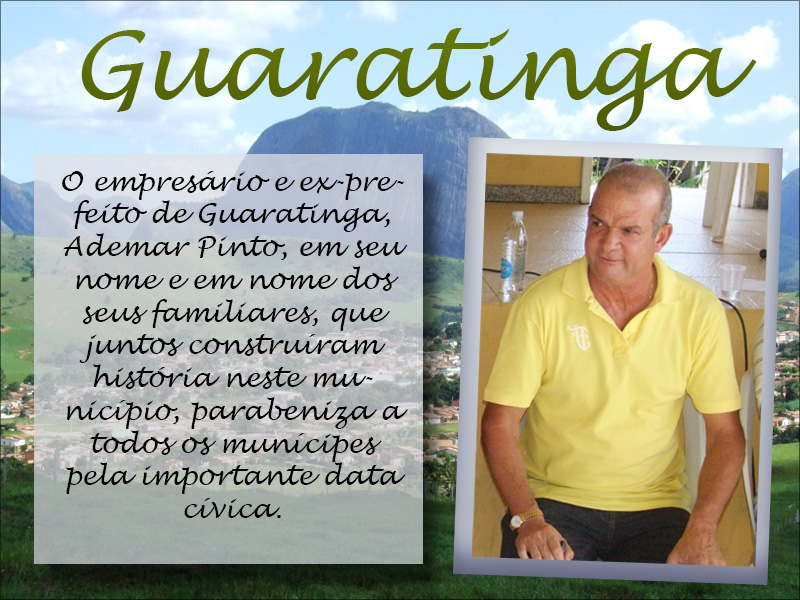 Ademar Pinto parabeniza Guaratinga pela passagem dos 52 anos de ...